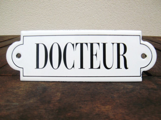French enamel sign - Docteur - Pardon My French